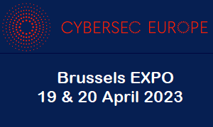 19 & 20 April 2023 CYBERSEC EUROPE | SHIELD YOUR CORE - Solutions Magazine